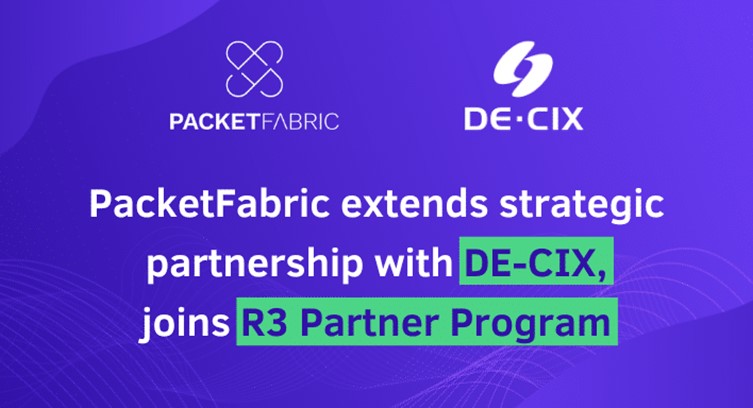 PacketFabric Becomes First Reseller Partner in DE-CIX R3 Global Partner ...