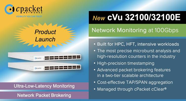 cPacket Extends Ultra-Low Latency Monitoring for 100Gbps